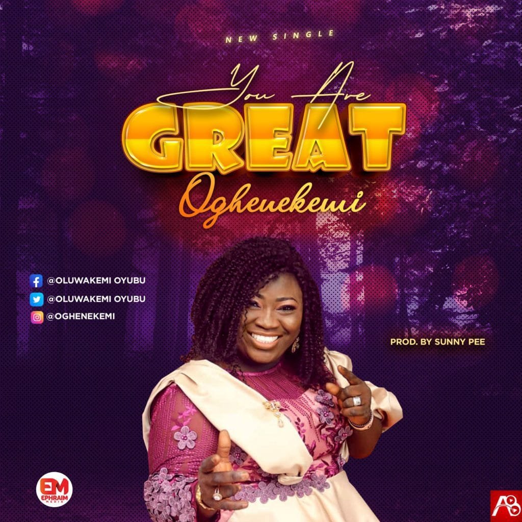 Oghenekemi You Are Great Free Gospel Songs Download 2021 oghenekemi-you-are-great-free-gospel-songs-download-2021